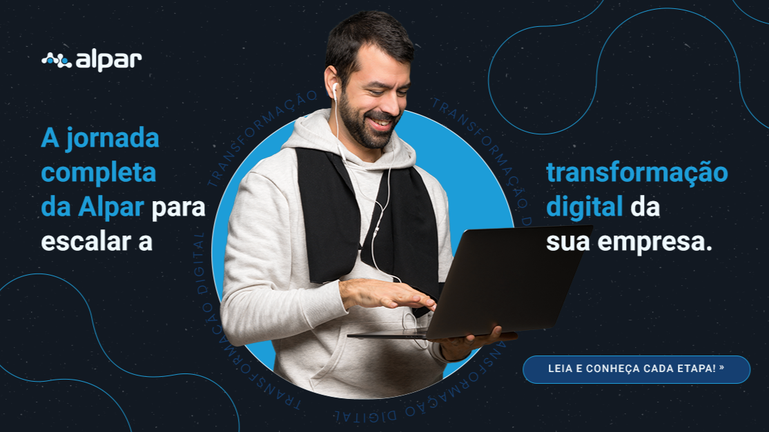 A Jornada Completa da Alpar para Escalar a Transformação Digital da Sua ...